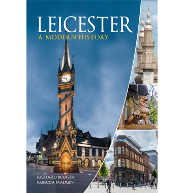 New book! Leicester: a modern history - Carnegie Publishing